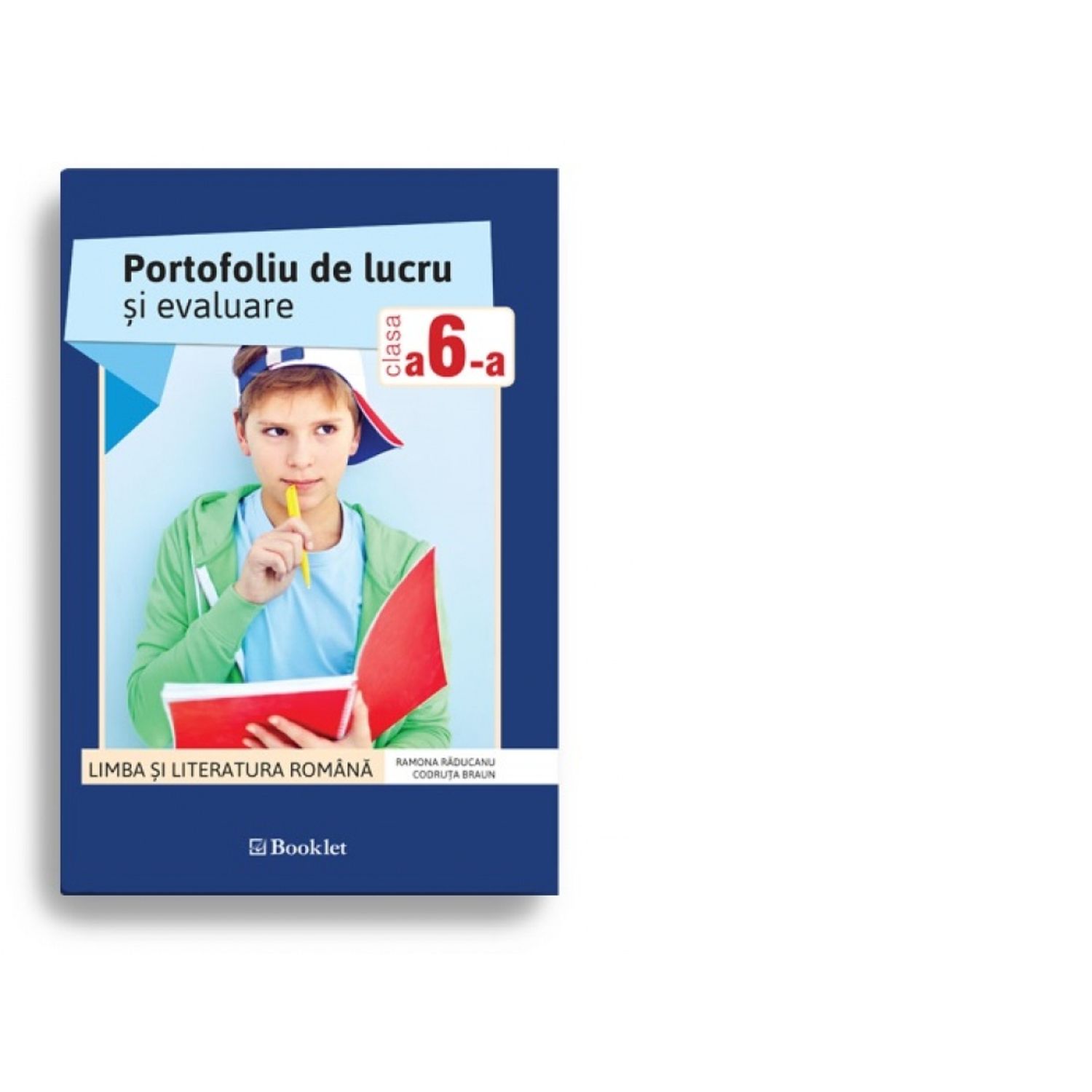 Ramona Raducanu, Codruta Braun - Portofoliu de lucru si evaluare pentru ...