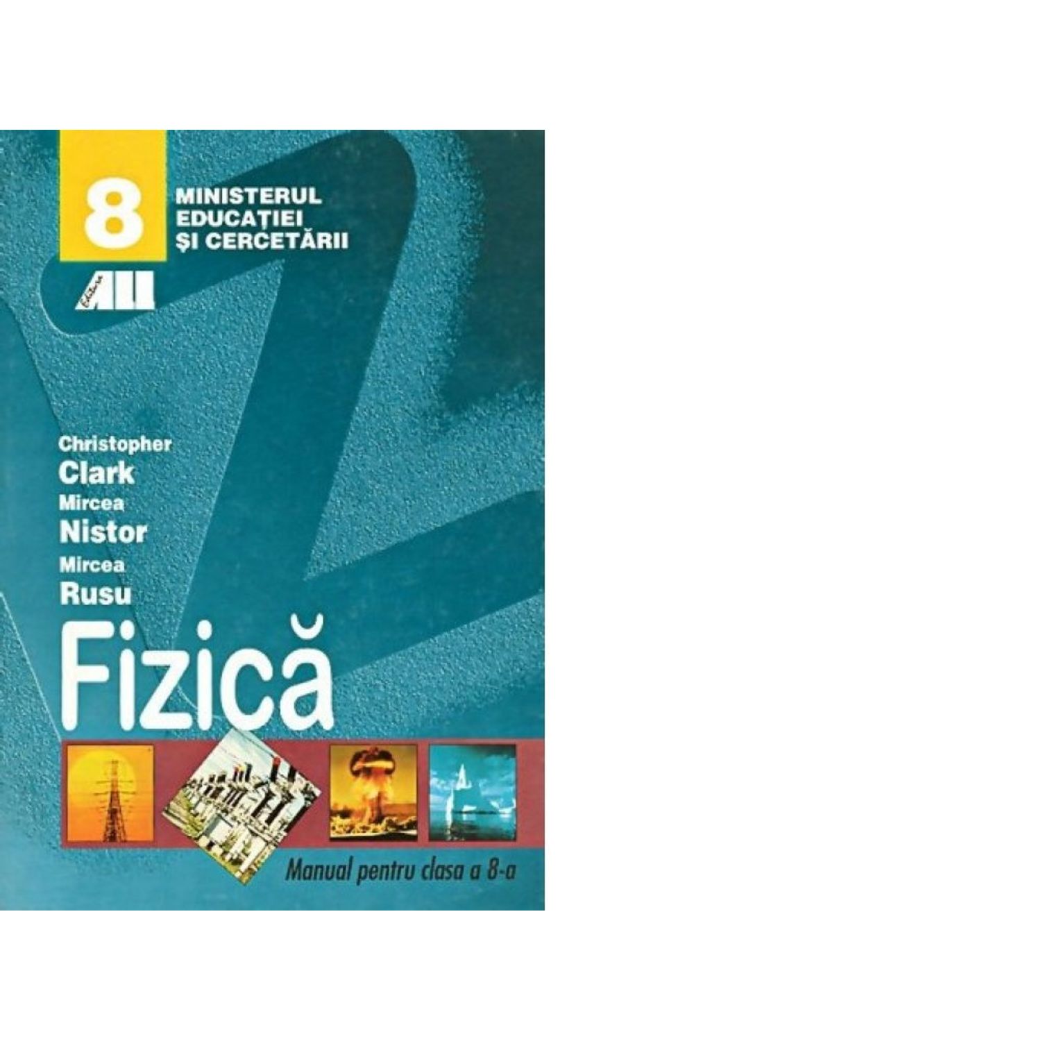Cristopher Clark, Mircea Nistor, Mircea Rusu - Fizica. Manual pentru ...