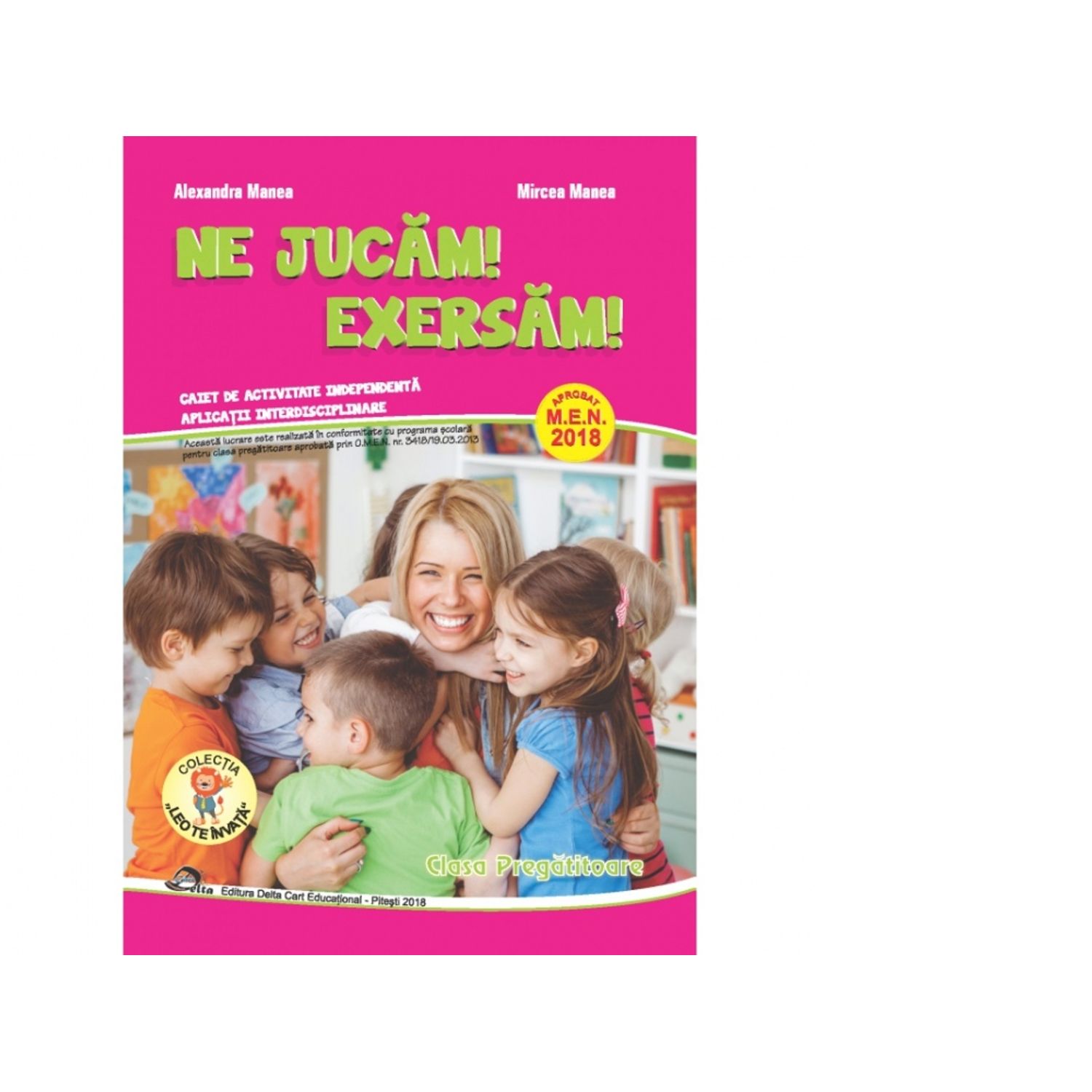 Alexandra Manea, Mircea Manea - Ne jucam! Exersam! Caiet de activitate ...