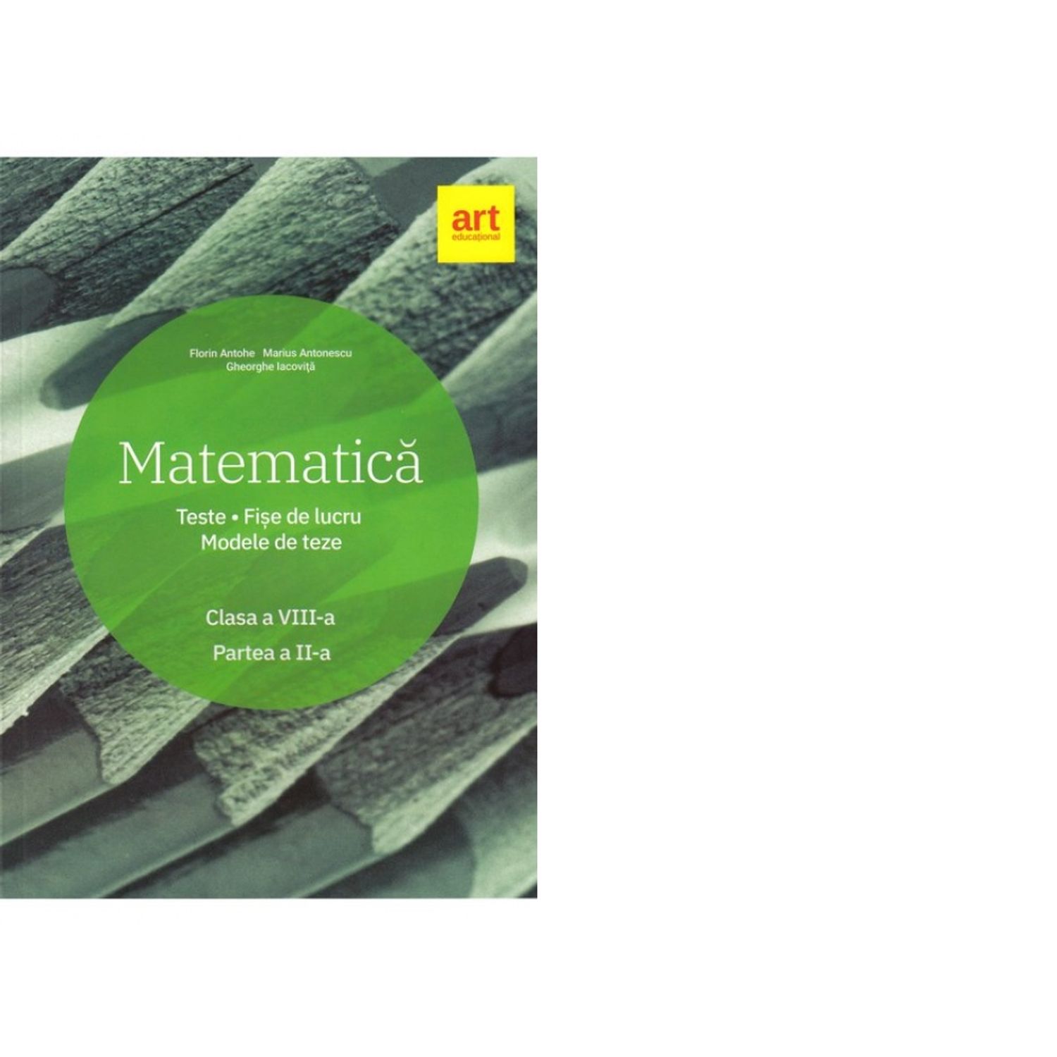 Florin Antohe, Marius Antonescu, Gheorghe Iacovita - Matematica. Clasa ...