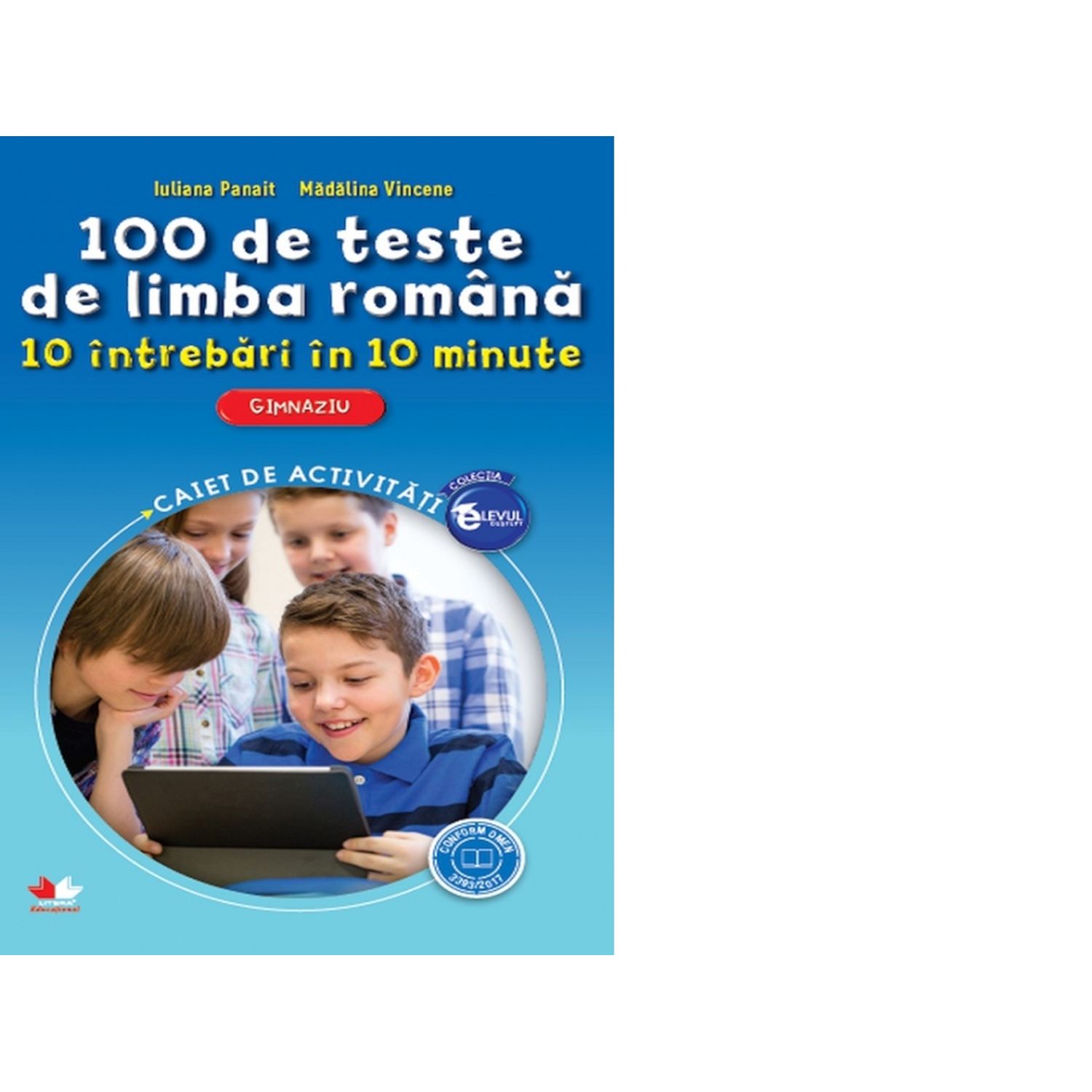 Madalina Vincene, Iuliana Panait - 100 de teste de Limba Romana. 10 ...